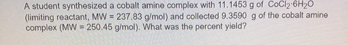 Solved A student synthesized a cobalt amine complex with | Chegg.com