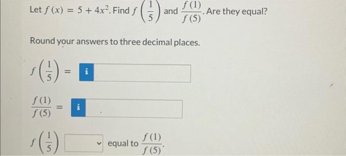 Solved Let f(x)=5+4x2. Find f(51) and f(5)f(1). Are they | Chegg.com