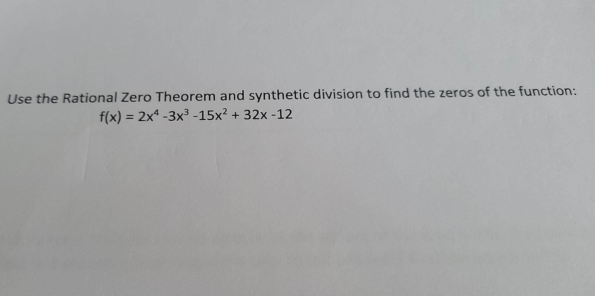 Solved Use the Rational Zero Theorem and synthetic division | Chegg.com