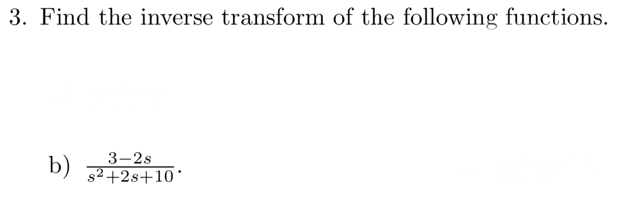 Solved Find the inverse transform of the following | Chegg.com