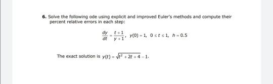 Solved 6. Solve the following ode using explicit and | Chegg.com