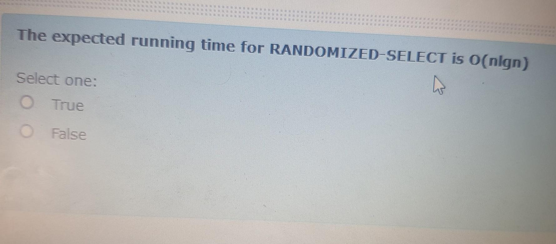 Solved The expected running time for RANDOMIZED-SELECT is | Chegg.com