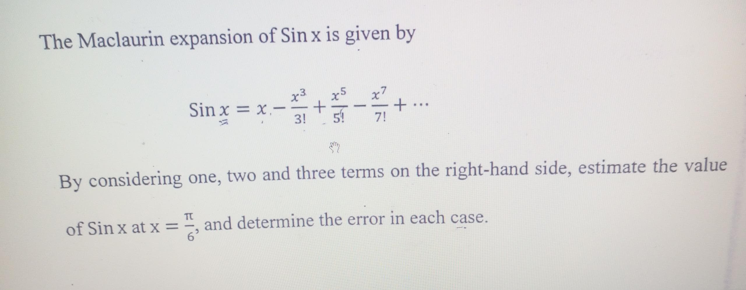 Solved The Maclaurin expansion of ﻿Sinx is ﻿given | Chegg.com