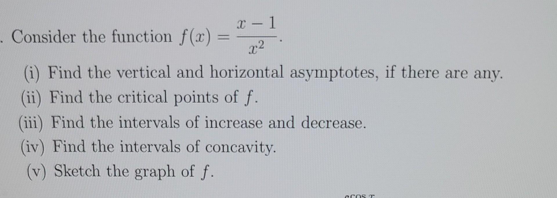 Solved Consider the function f(x)=x2x−1 (i) Find the | Chegg.com