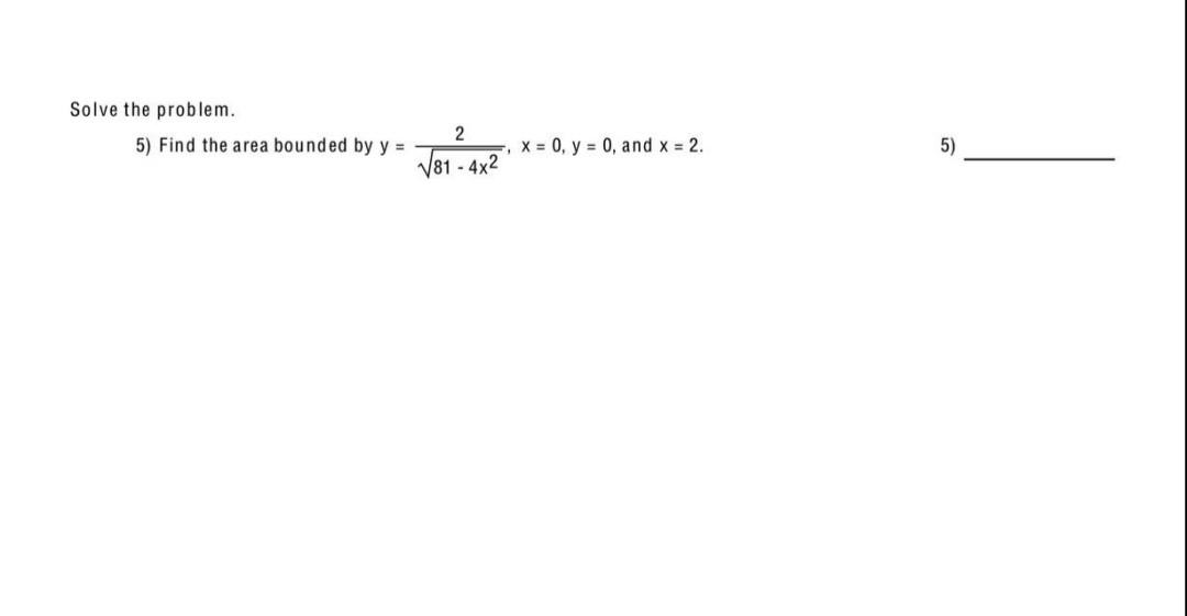 Solved Solve the problem. 5) Find the area bounded by | Chegg.com