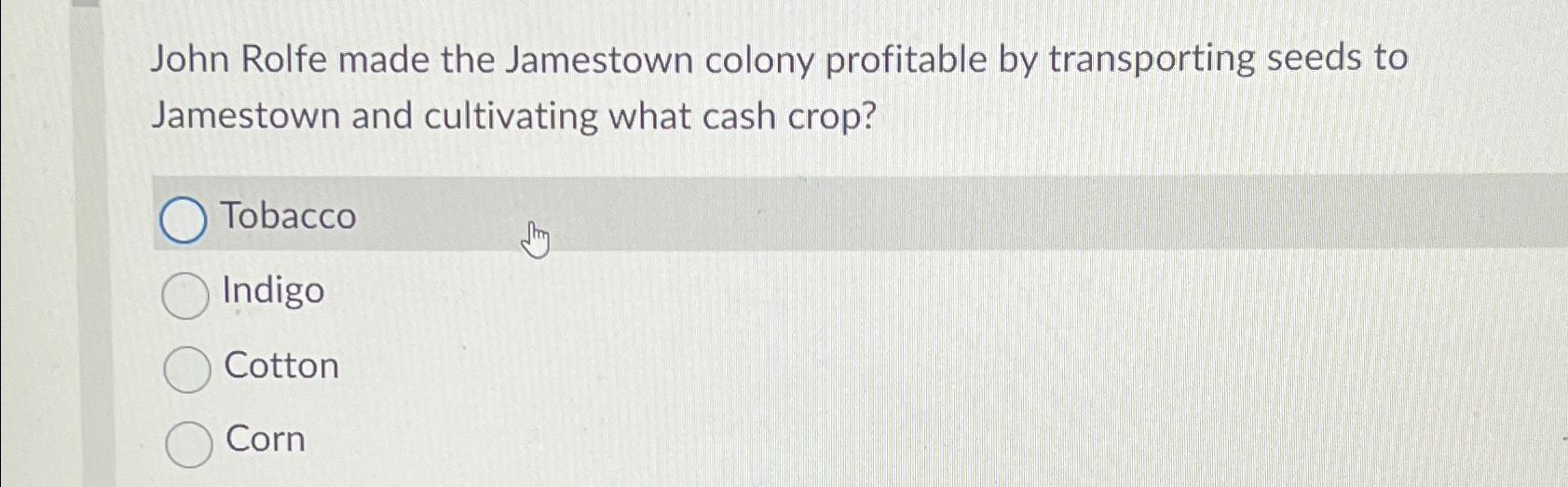 Solved John Rolfe made the Jamestown colony profitable by | Chegg.com