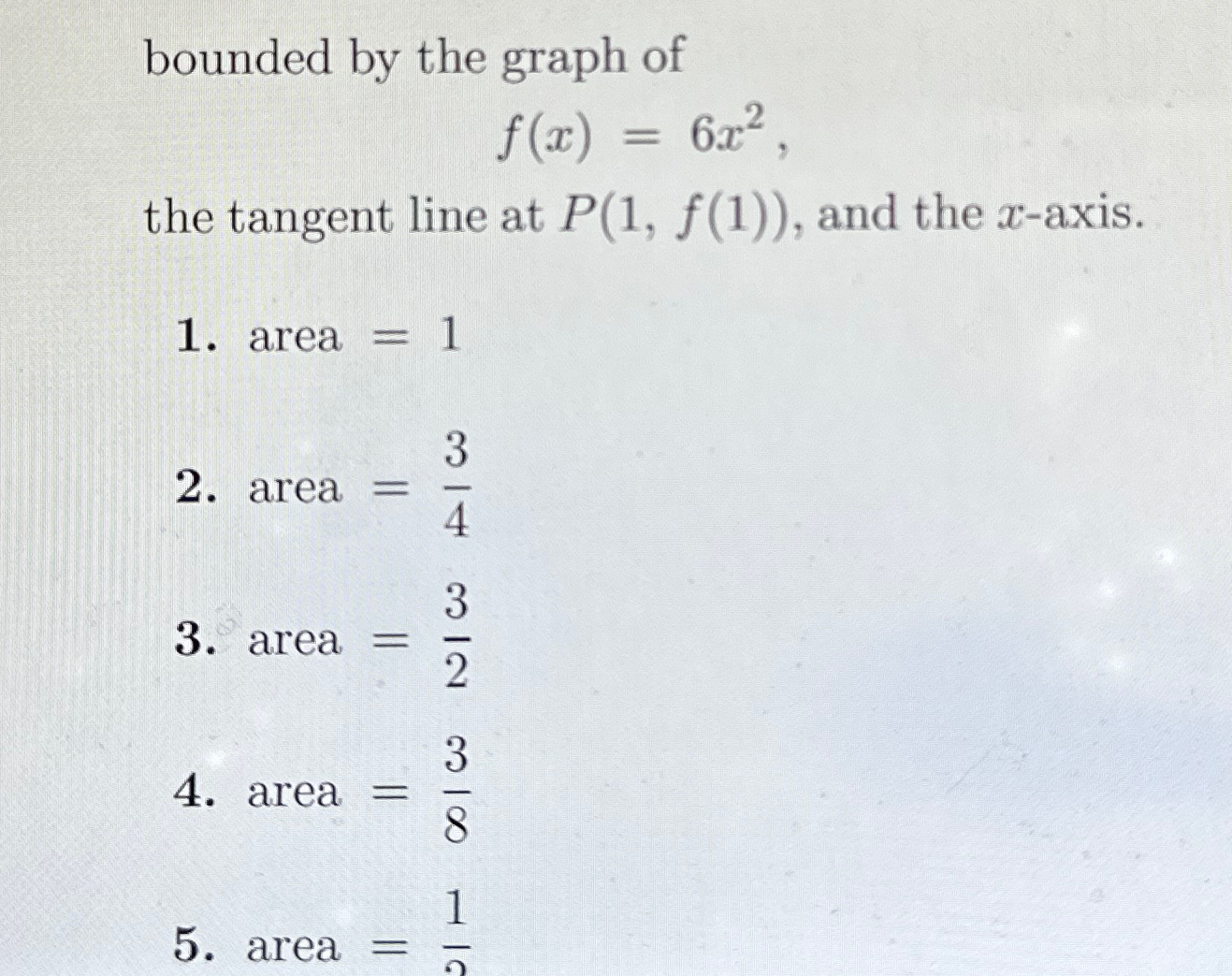 Solved bounded by the graph off(x)=6x2,the tangent line at | Chegg.com