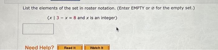 Solved List the elements of the set in roster notation. | Chegg.com