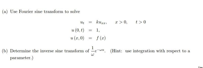 Solved (a) Use Fourier sine transform to solve | Chegg.com