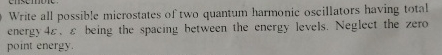 Solved Write all possible microstates of two quantum | Chegg.com