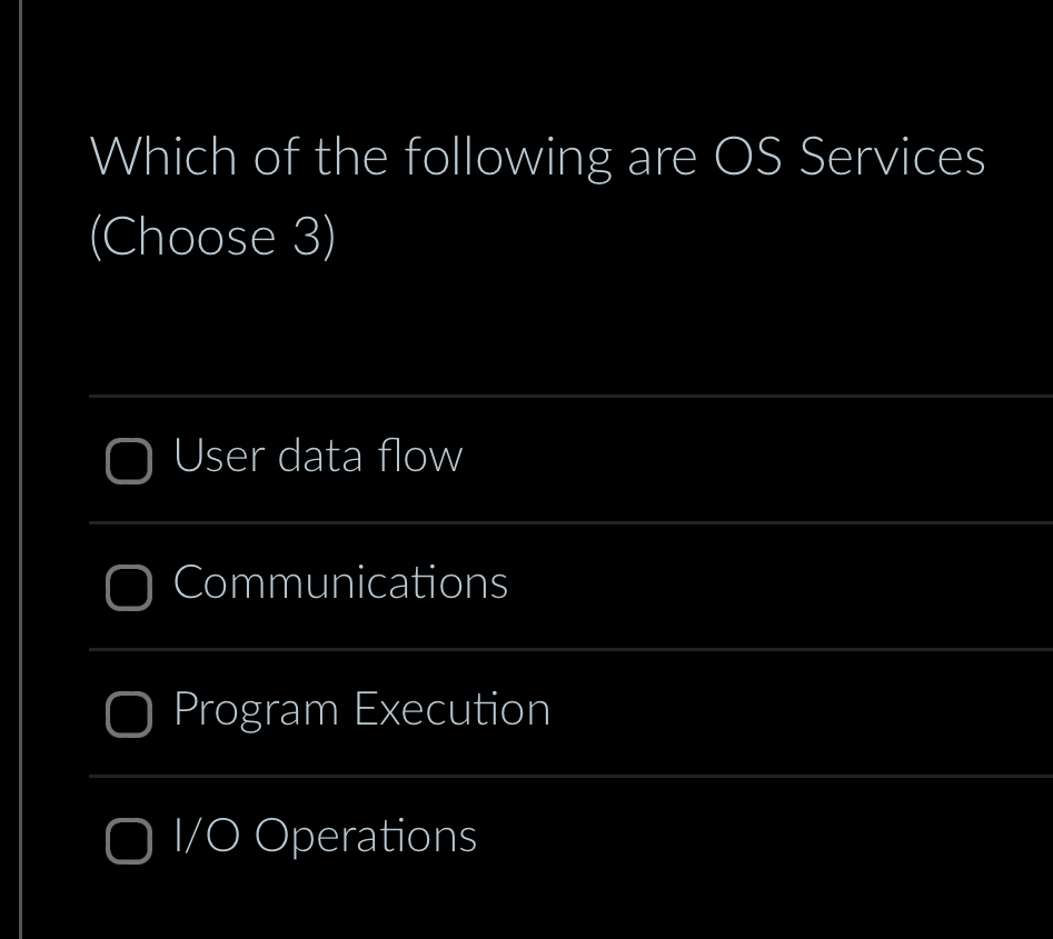 Solved Which of the following are OS Services (Choose | Chegg.com