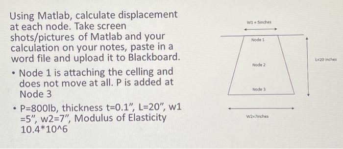 Solved Using Matlab, calculate displacement at each node. | Chegg.com
