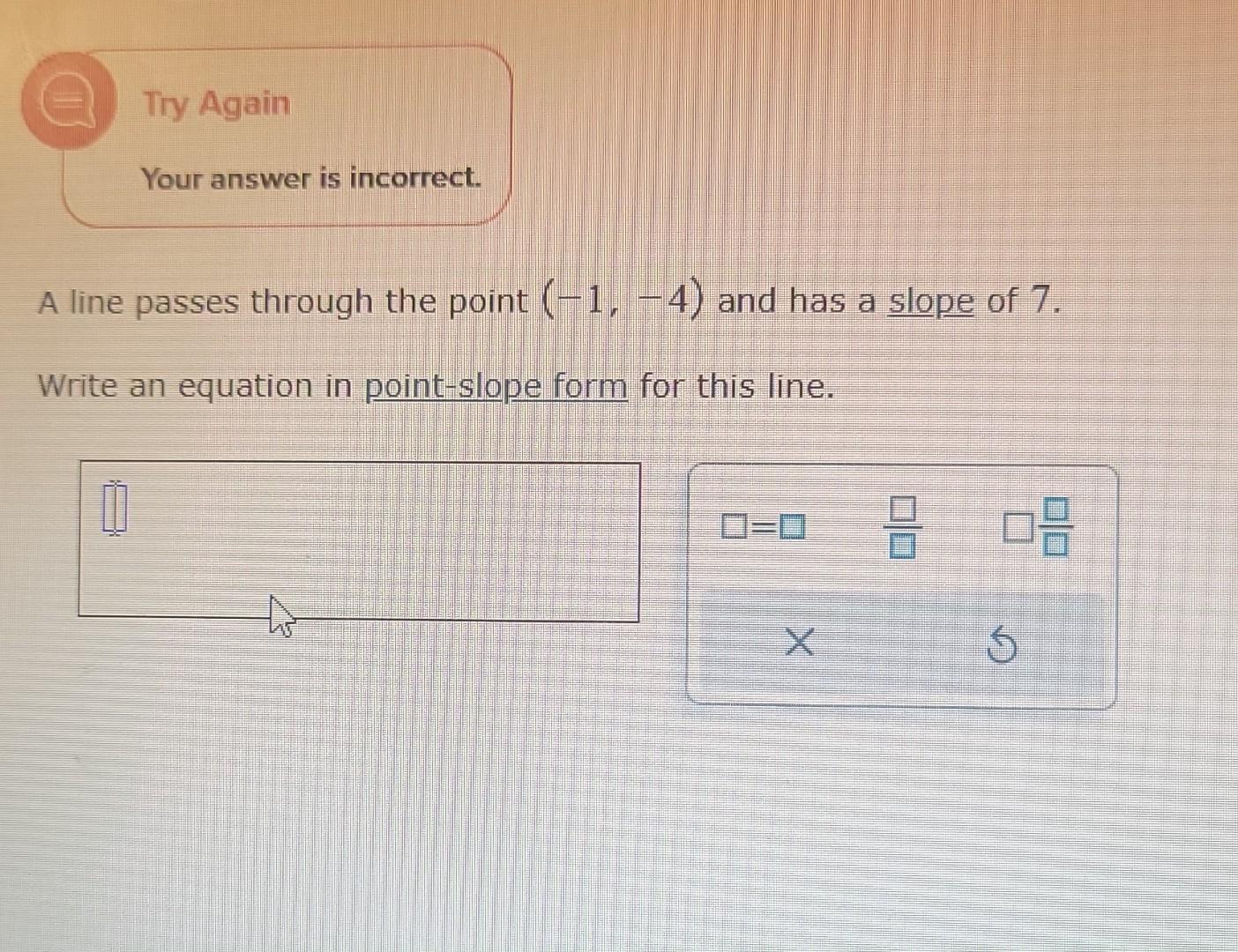 Solved Try Again Your answer is incorrect. A line passes | Chegg.com