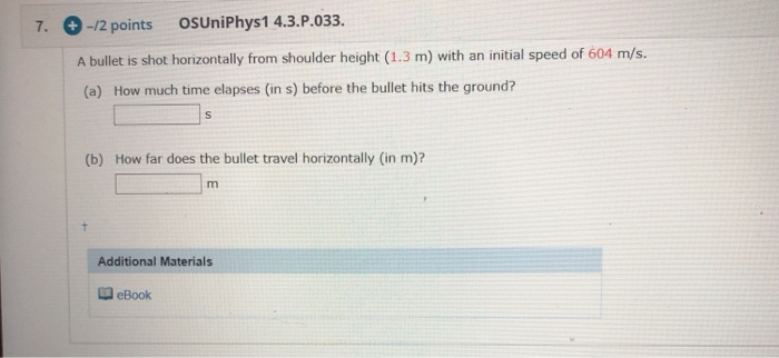 Solved 7. -/2 points OSUniPhys1 4.3.P.033. A bullet is shot | Chegg.com Solved 7. -/2 points OSUniPhys1 4.3.P.033. A bullet is shot | Chegg.com
