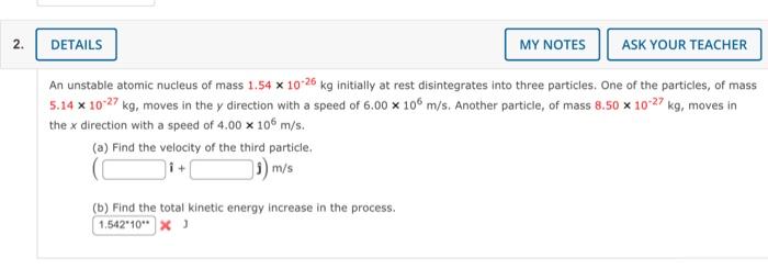 Solved An unstable atomic nucleus of mass 1.54×10−26 kg | Chegg.com