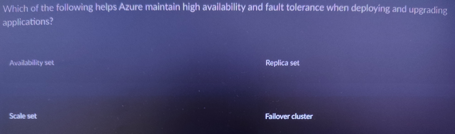Solved Which of the following helps Azure maintain high | Chegg.com