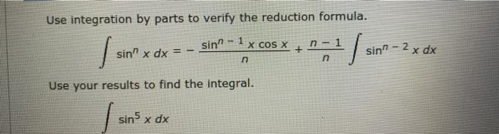 Solved Use integration by parts to verify the reduction | Chegg.com