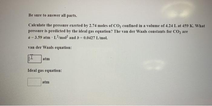 Solved Be sure to answer all parts. Calculate the pressure | Chegg.com