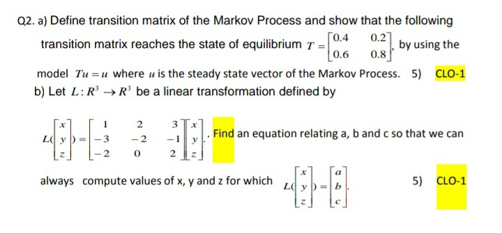 Solved Q2. a) Define transition matrix of the Markov Process | Chegg.com