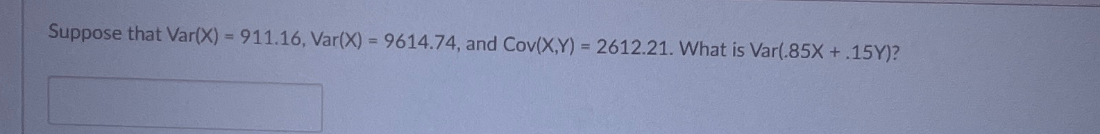 Solved Suppose that Var(x)=911.16,Var(x)=9614.74, ﻿and | Chegg.com