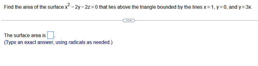 Solved Find the area of the surface x2-2y-2z=0 ﻿that lies | Chegg.com