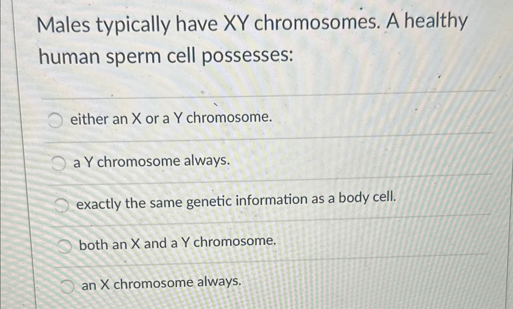 Solved Males typically have XY chromosomes. A healthy human | Chegg.com
