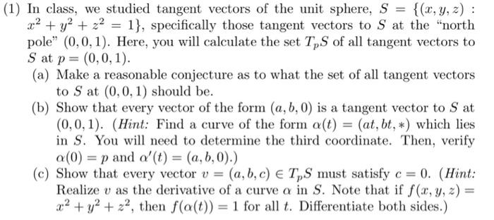 Solved 1) In class, we studied tangent vectors of the unit | Chegg.com