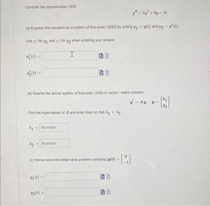 Solved Consider the second-order ODE y" – 5y' +6y=0. (a) | Chegg.com