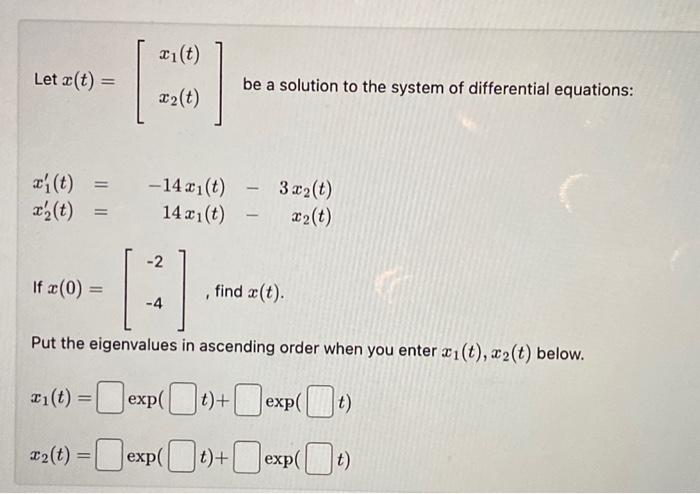 Solved Let x(t)=[x1(t)x2(t)] be a solution to the system of | Chegg.com