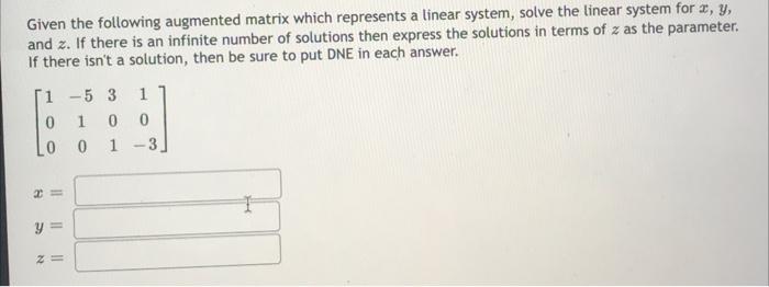 Solved Given the following augmented matrix which represents | Chegg.com