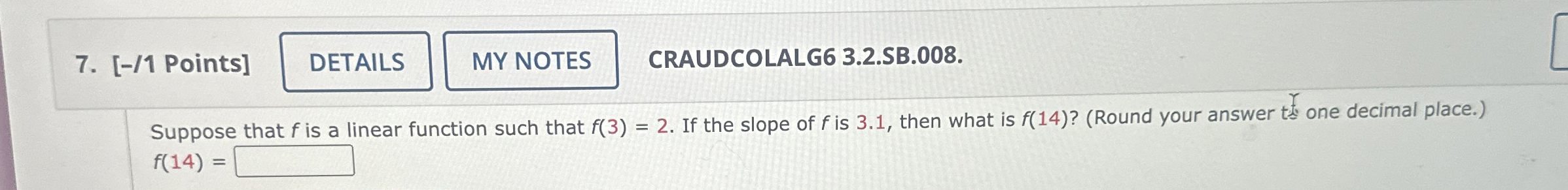 Solved [-/1 ﻿Points]CRAUDCOLALG6 3.2.SB.008Suppose that f | Chegg.com
