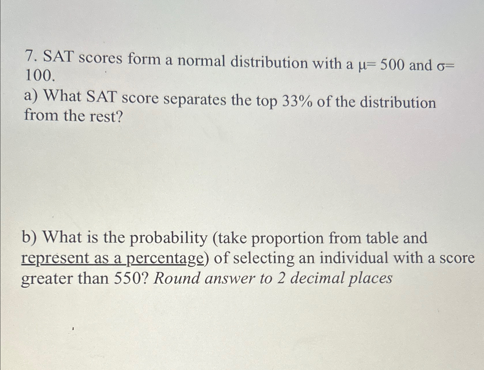 Solved SAT scores form a normal distribution with a μ=500 | Chegg.com
