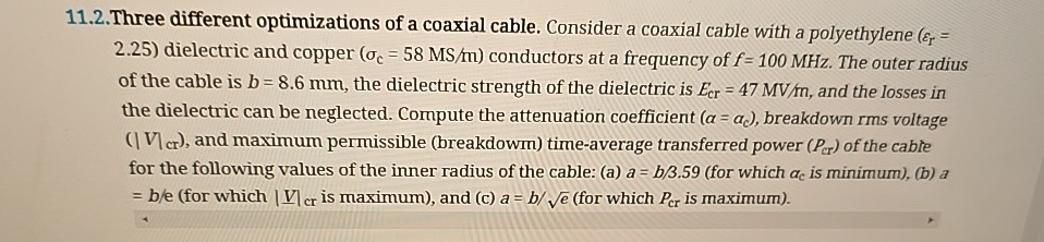 Solved 11.2.Three different optimizations of a coaxial | Chegg.com