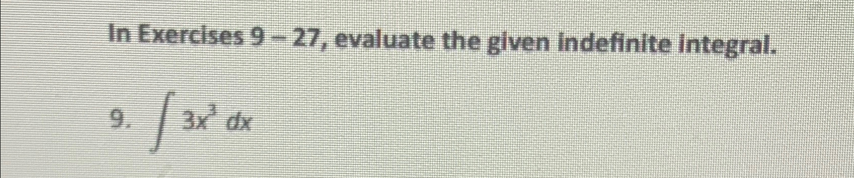 Solved In Exercises 9-27, ﻿evaluate the given indefinite | Chegg.com