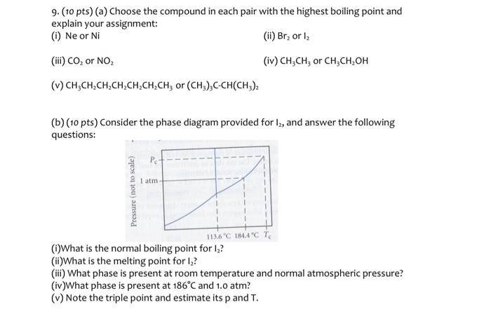 Solved 9. (10 pts) (a) Choose the compound in each pair with | Chegg.com