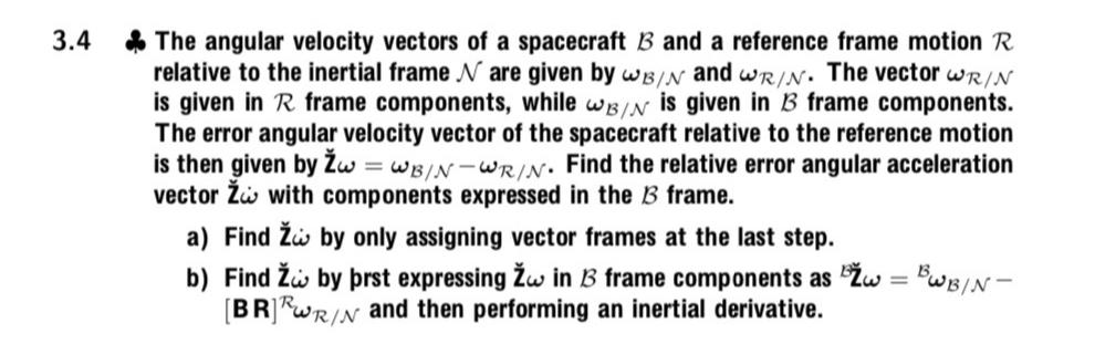 Solved 3.4 ﻿& The angular velocity vectors of a spacecraft B | Chegg.com