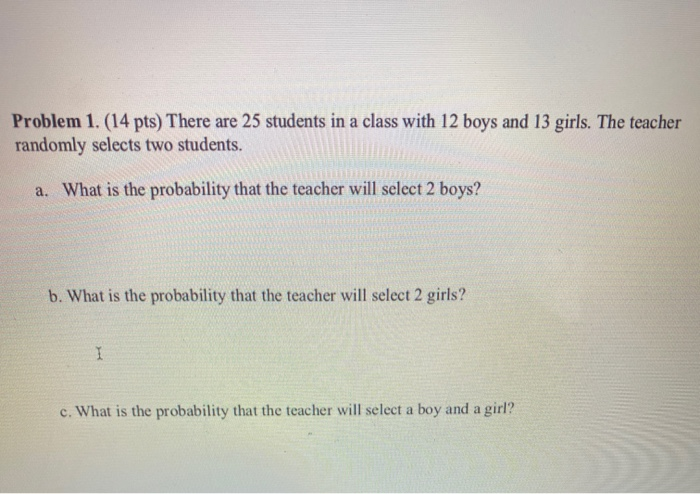 Solved Problem 1. (14 pts) There are 25 students in a class | Chegg.com