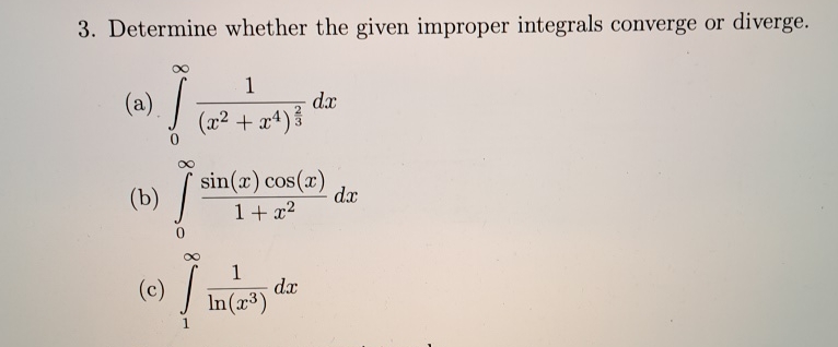Solved Determine whether the given improper integrals | Chegg.com