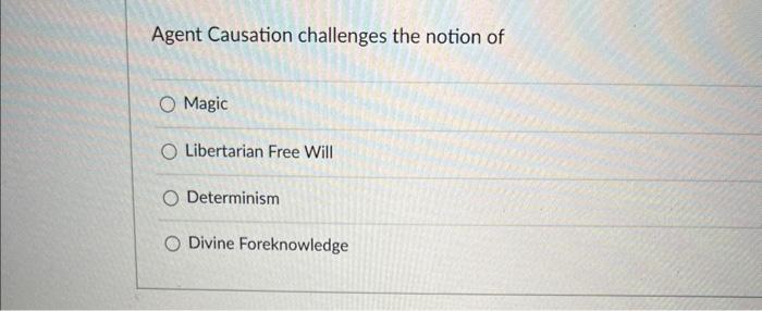 Agent Causation Challenges The Notion Of Magic