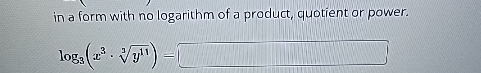Solved in a form with no logarithm of a product, quotient or | Chegg.com
