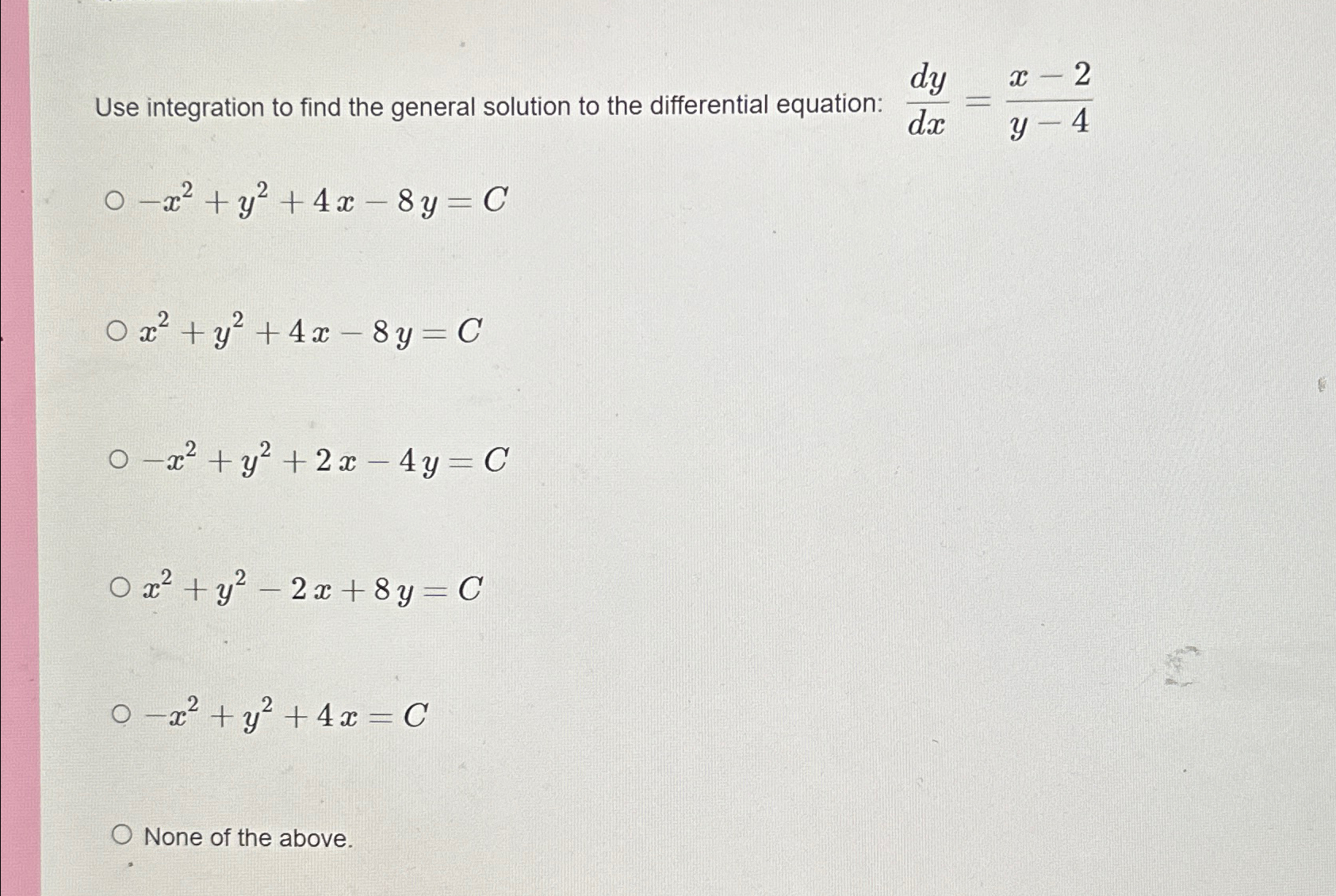 Solved Use integration to find the general solution to the | Chegg.com