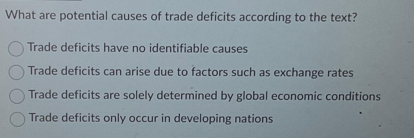 Solved What are potential causes of trade deficits according | Chegg.com