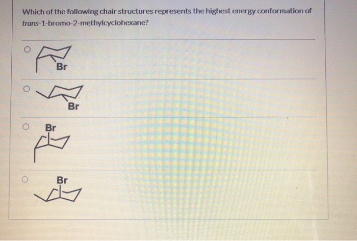 Solved Which of the following chair structures represents | Chegg.com