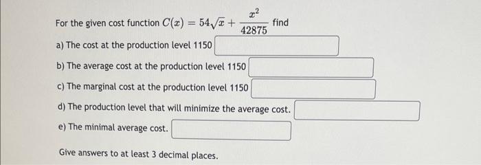Solved For the given cost function C(x)=54x+42875x2 find a) | Chegg.com