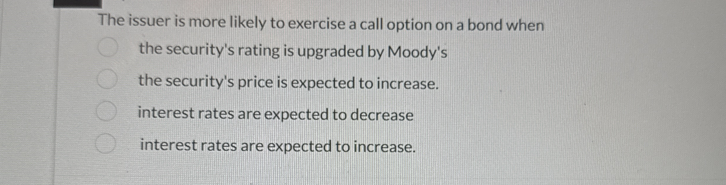 Solved The issuer is more likely to exercise a call option | Chegg.com