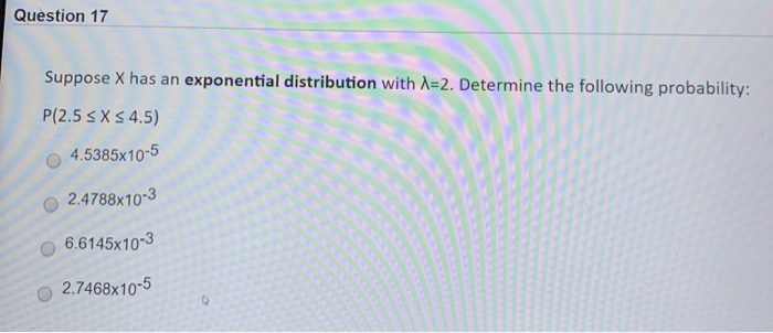 Solved Question 17 Suppose X has an exponential distribution | Chegg.com