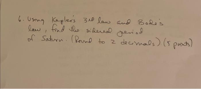 Solved Solve using Kepler's 3rd law and Bode's law, find the | Chegg.com