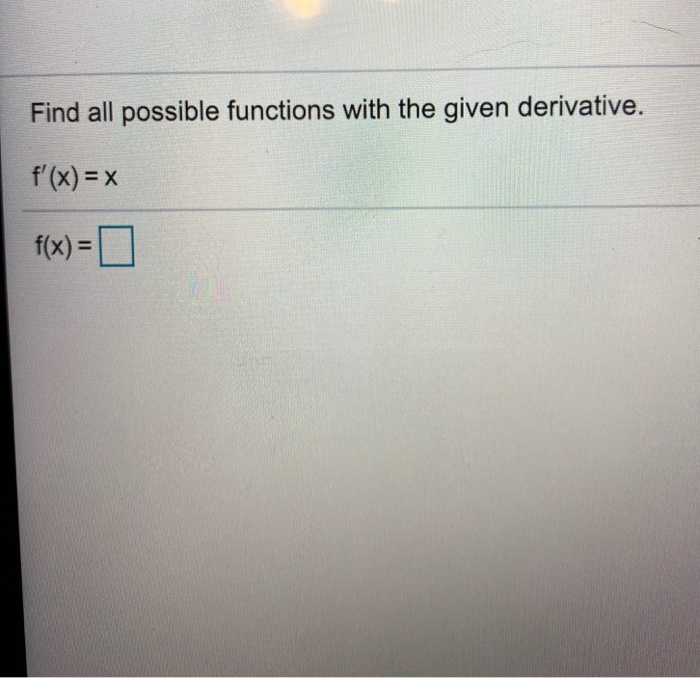 Solved Find all possible functions with the given | Chegg.com