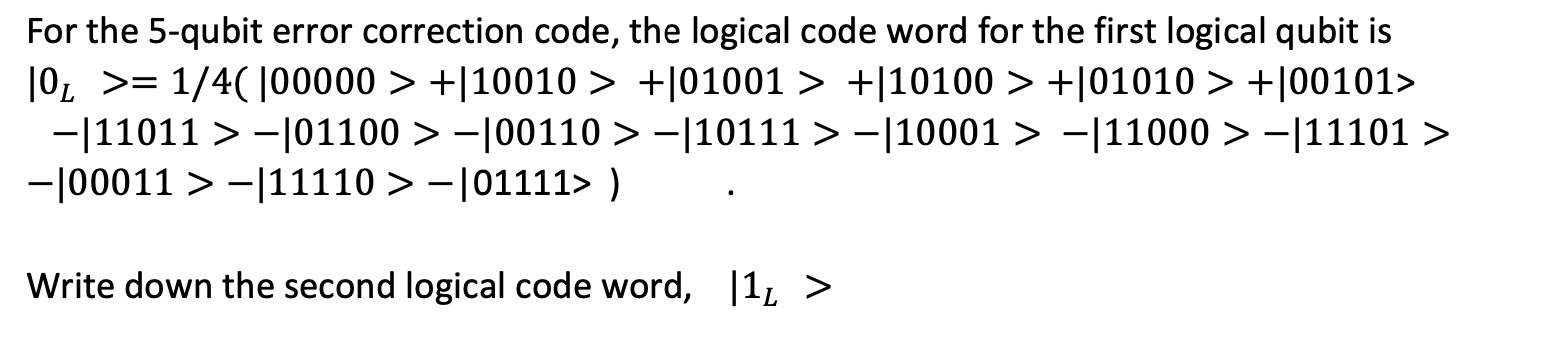 Solved For The 5 Qubit Error Correction Code The Logical