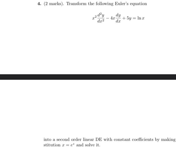 Solved 4. (2 marks). Transform the following Euler's | Chegg.com